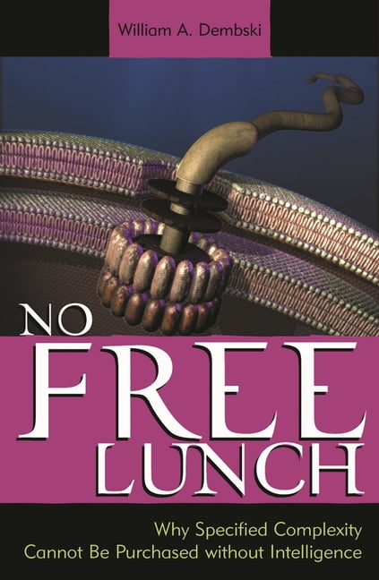 No Free Lunch: Why Specified Complexity Cannot Be Purchased Without ...