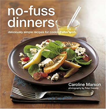 Pre-Owned No-fuss Dinners: Deliciously Simple Recipes for Cooking After ...