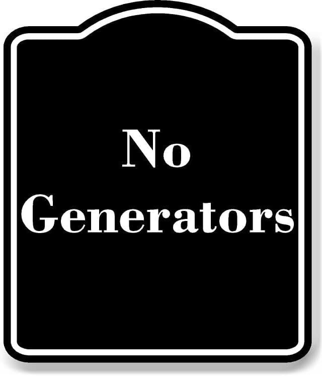 No Generators BLACK Aluminum Composite Sign 20''x24'' - Walmart.com