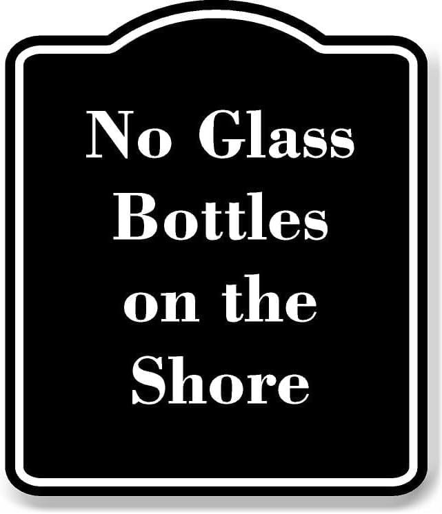 No Glass Bottles on the Shore BLACK Aluminum Composite Sign 20''x24 ...