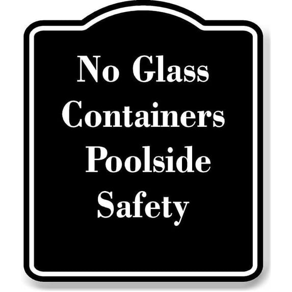 No Glass Containers - Poolside Safety BLACK Aluminum Composite Sign 15 ...