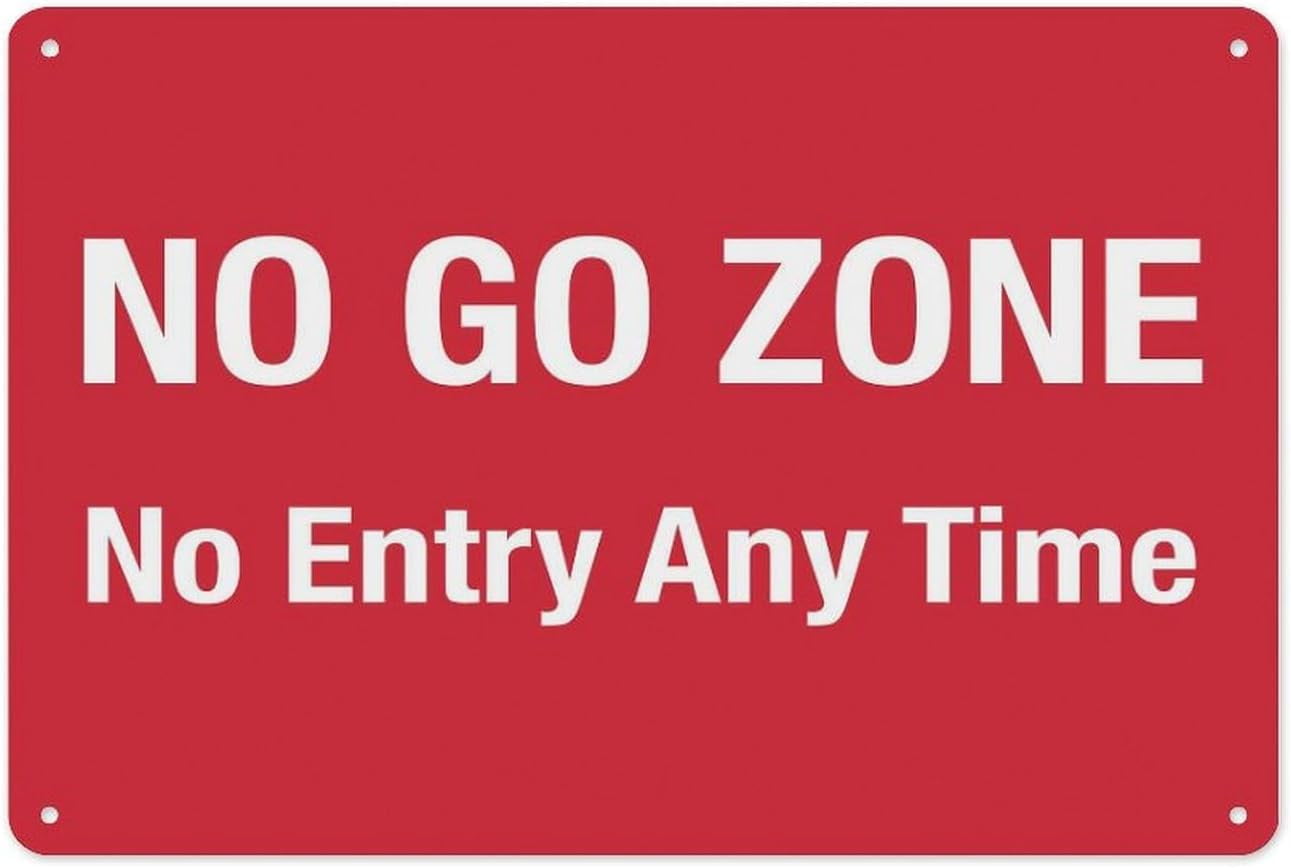 No Go Zone No Entry Any Time Sign 8"x12" - Aluminum Tin Warning for ...