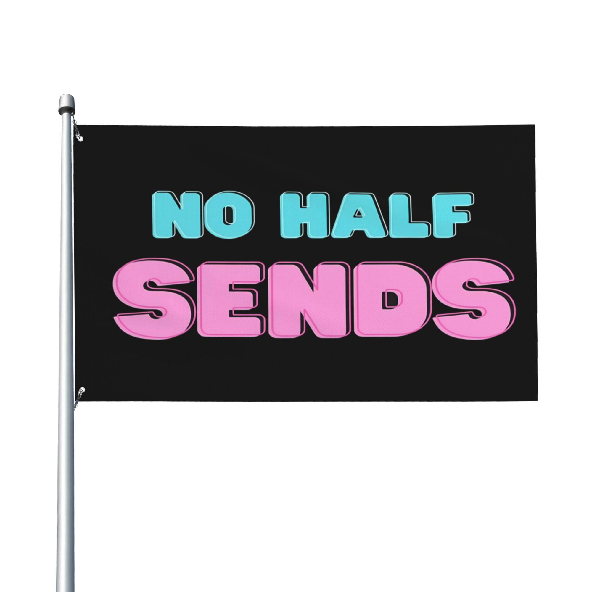 No Half Sends Flag For Indoor Home House Decor Durable Garden Breeze ...