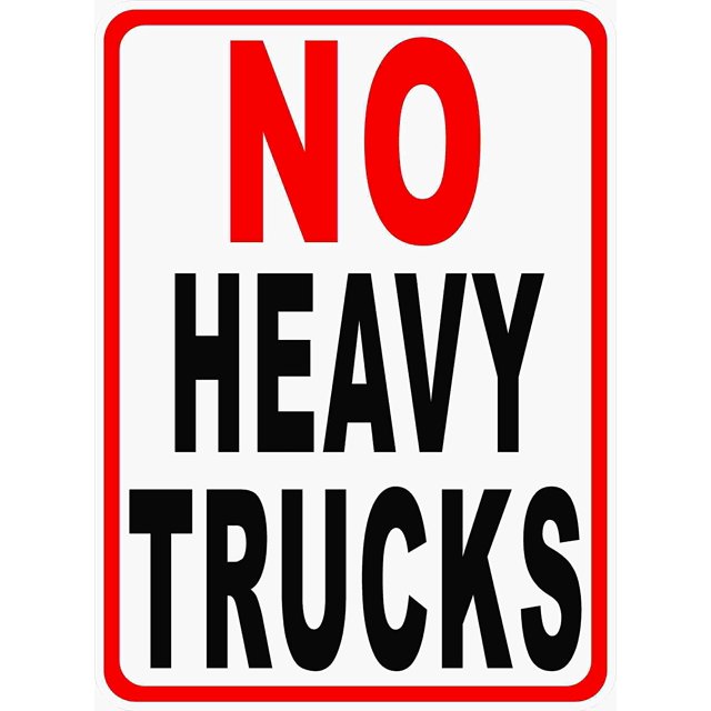 No Heavy Trucks Sign. Prevent Large Trucks from Entering. 8x12 Metal ...