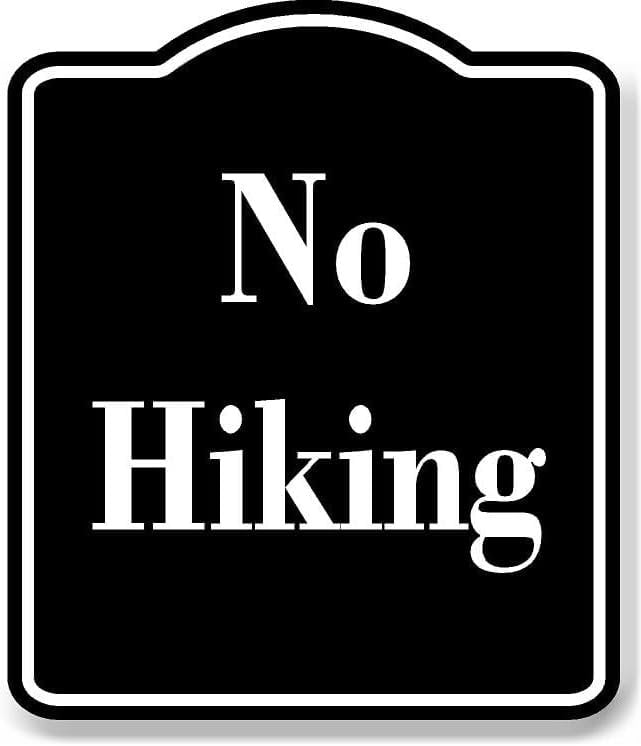 No Hiking BLACK Aluminum Composite Sign 15''x18'' - Walmart.com