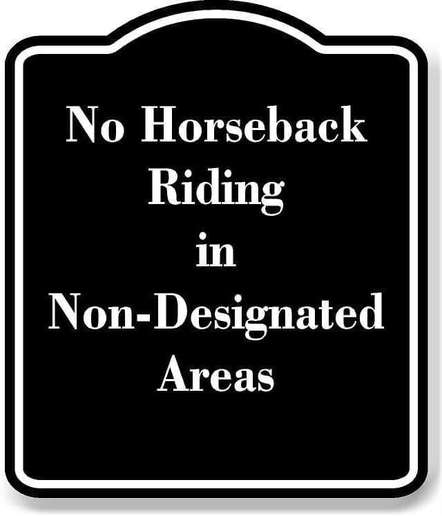 No Horseback Riding in Non-Designated Areas BLACK Aluminum Composite ...