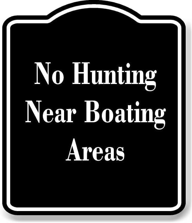 No Hunting Near Boating Areas BLACK Aluminum Composite Sign 20''x24 ...