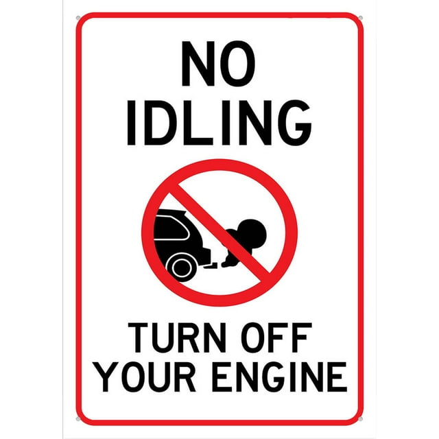 No Idling Turn Off Your Engine Sign 12X8 Inch Aluminum Uv Ink Printed ...
