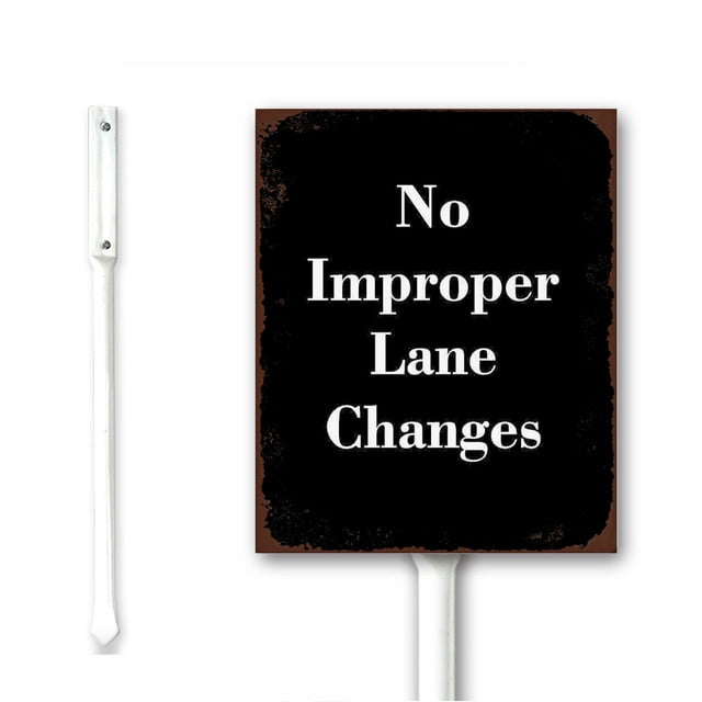 No Improper Lane Changes Sign for Outdoor Metal Yard Sign Funny Lawn ...