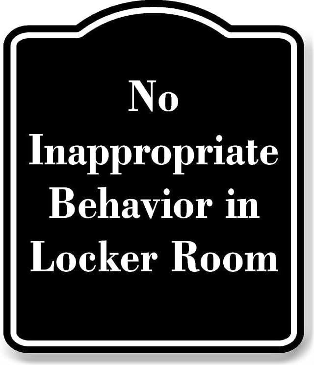 No Inappropriate Behavior in Locker Room BLACK Aluminium Composite Sign ...