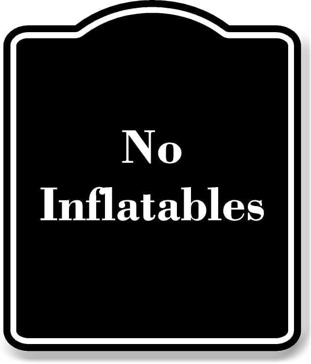 No Inflatables BLACK Aluminum Composite Sign 20''x24'' - Walmart.com