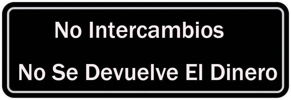 No Intercambios No Se Devuelve El Dinero Sign For House (With Strong ...