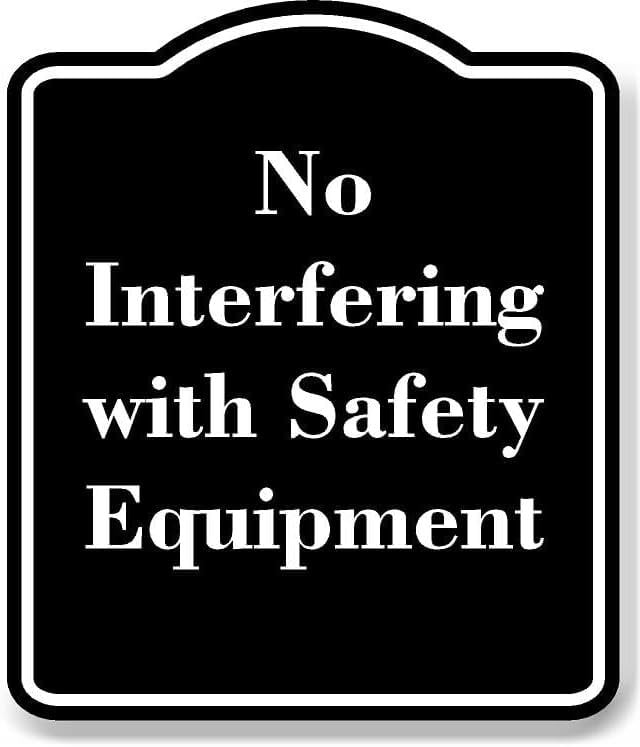 No Interfering with Safety Equipment BLACK Aluminum Composite Sign 15 ...