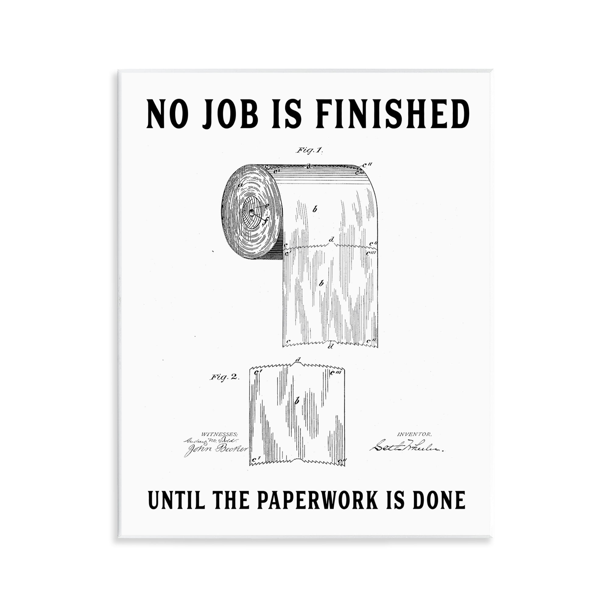 No Job Finished Toilet Paper Wall Plaque Art, design by Lettered and ...