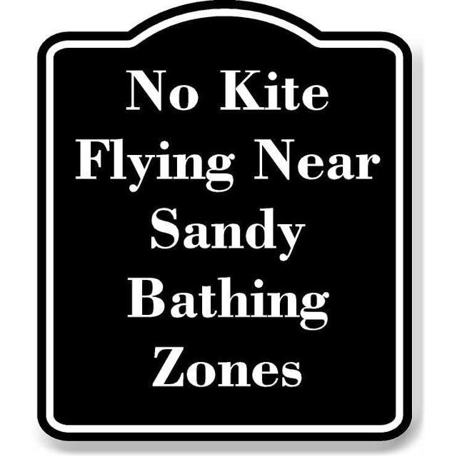 No Kite Flying Near Sandy Bathing Zones BLACK Aluminum Composite Sign ...