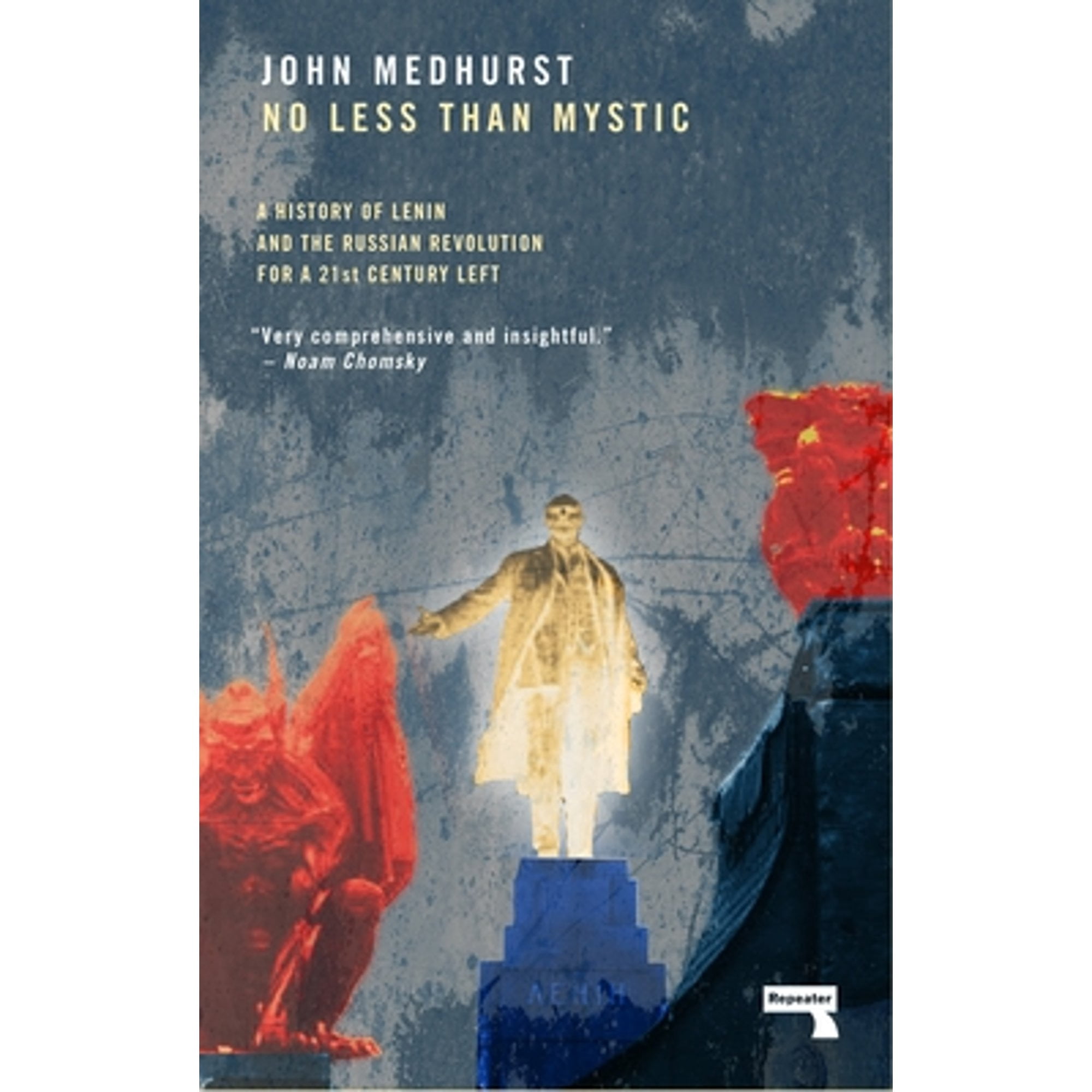 Pre-Owned No Less Than Mystic: A History of Lenin and the Russian ...