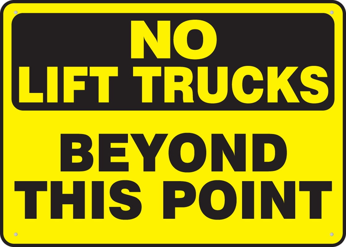 No Lift Trucks Safety Sign Beyond This Point 8X12 Inch Rust Free ...