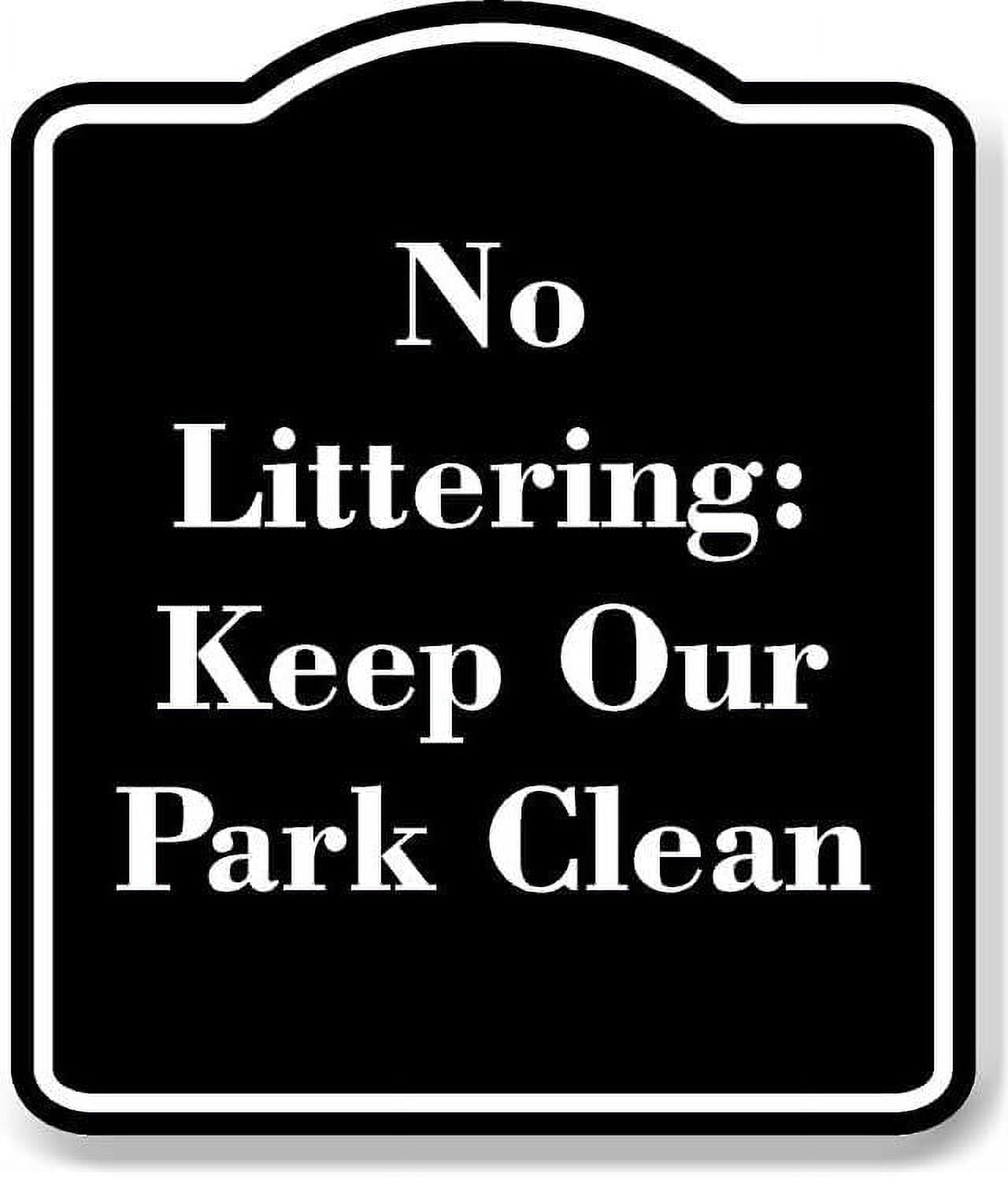 No Littering Keep Our Park Clean BLACK Aluminium Composite Sign 8.5 ...