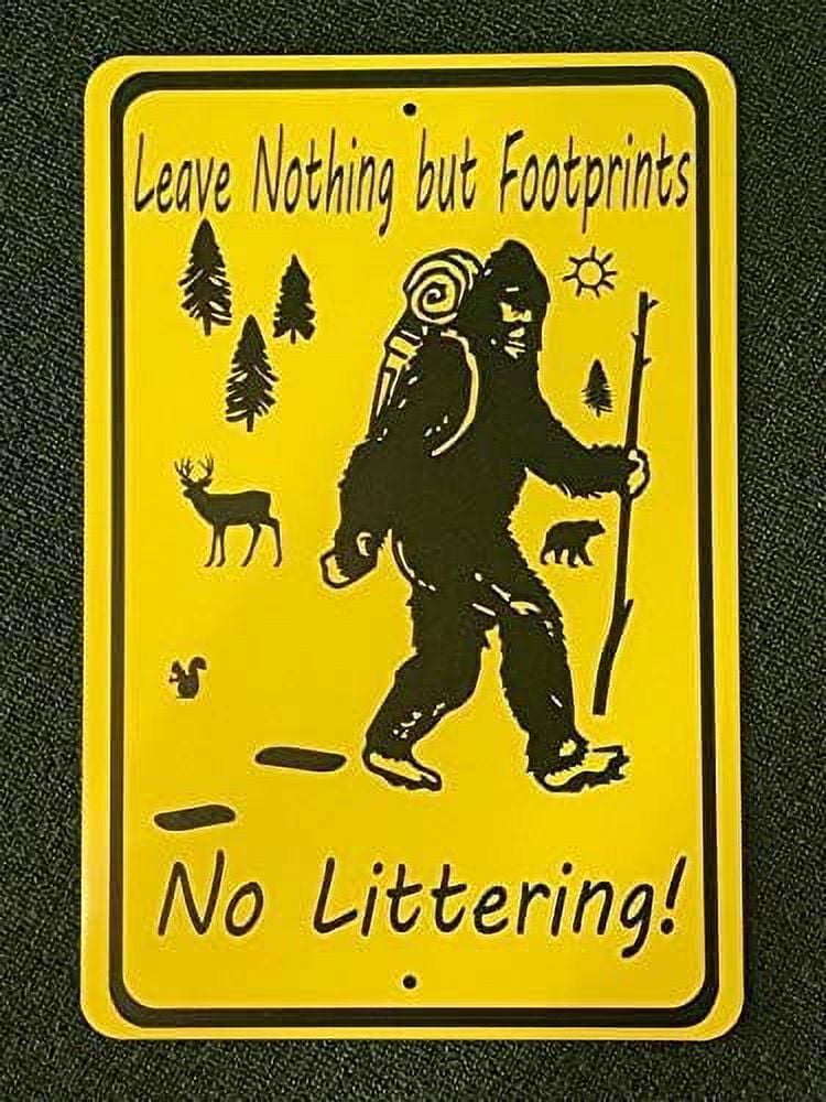 No Littering Leave Nothing But Footprints Bigfoot Sasquatch Hiking Sign ...