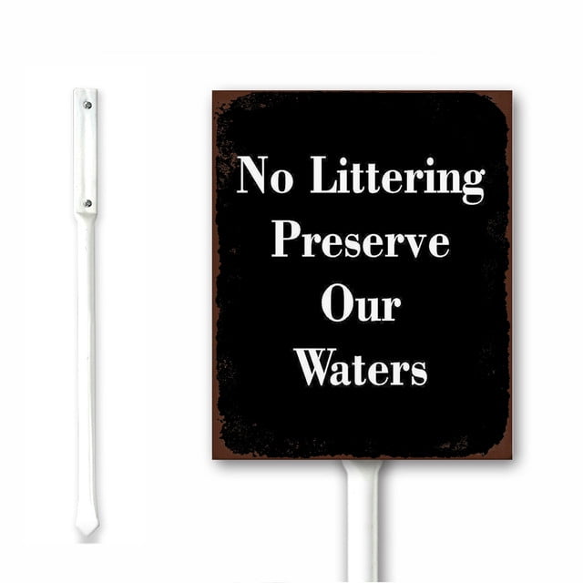 No Littering - Preserve Our Waters Sign for Outdoor Metal Yard Sign ...