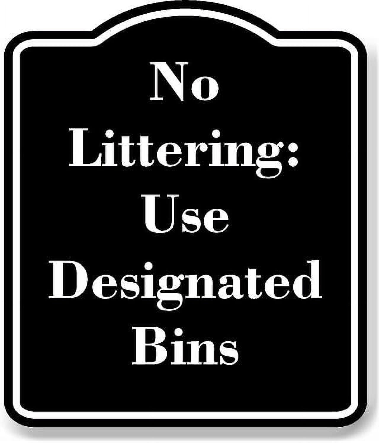 No Littering Use Designated Bins BLACK Aluminium Composite Sign 8.5 ...