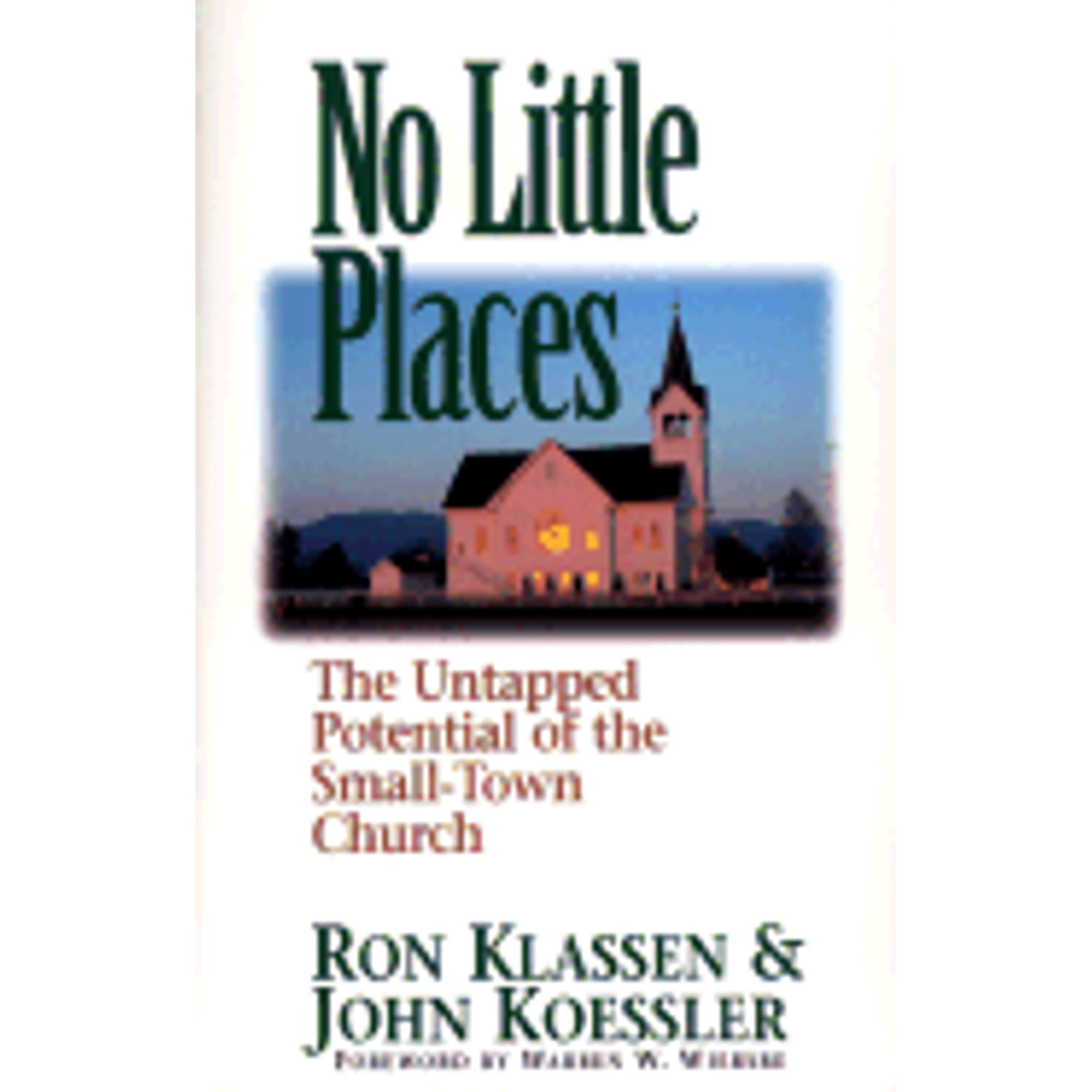 No Little Places: The Untapped Potential of the Small-Town-Church ...