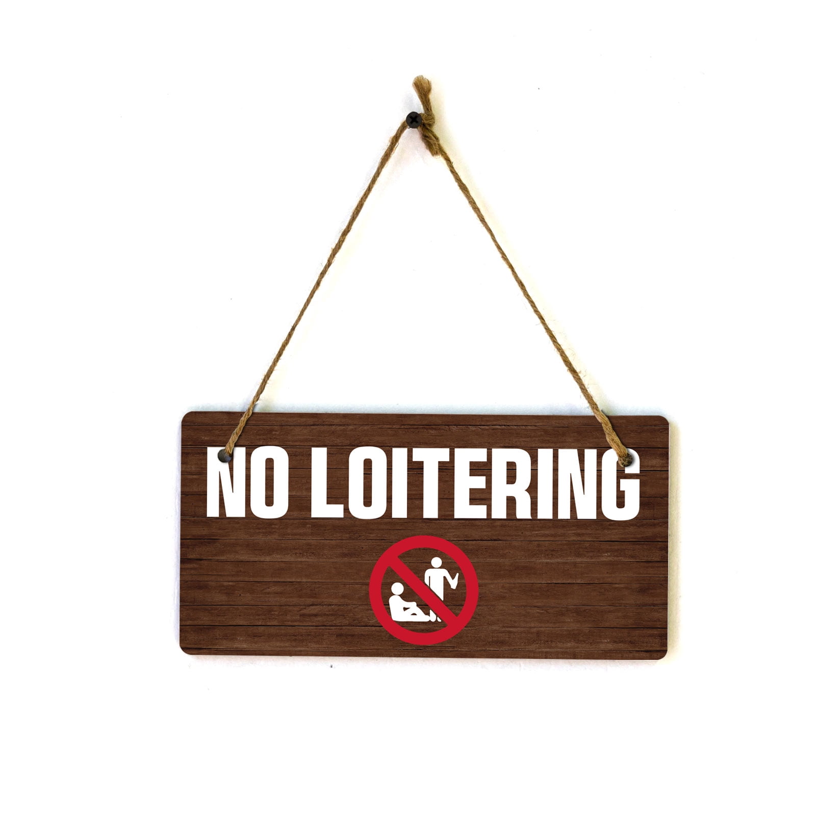 No Loitering 5x10 Hanging Plus Wall or Door Sign | Public Spaces Decor ...