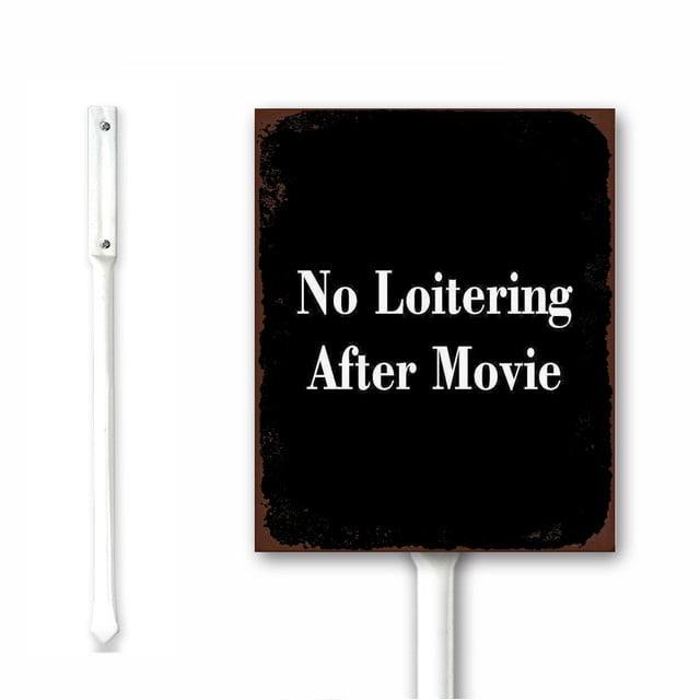 No Loitering After Movie Sign for Outdoor Metal Yard Sign Funny Lawn ...