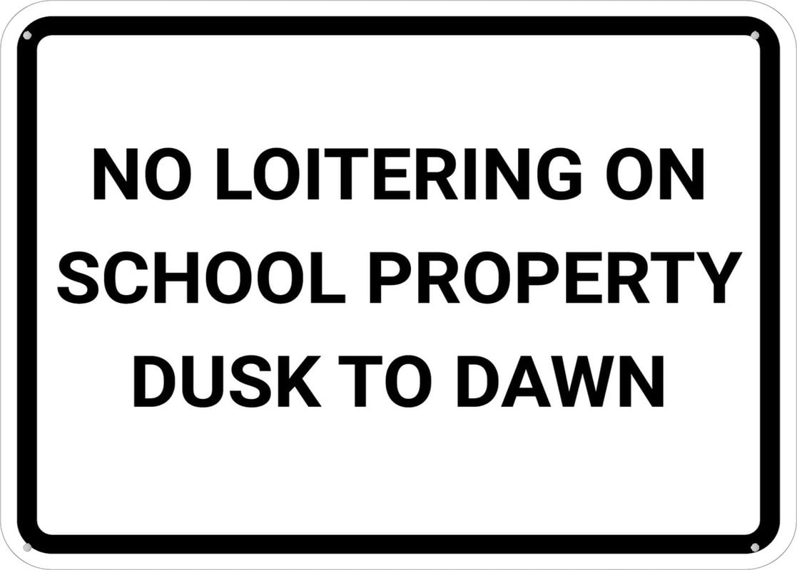 No Loitering On School Property Dusk To Dawn Sign 8X12 Inch Rust Free ...