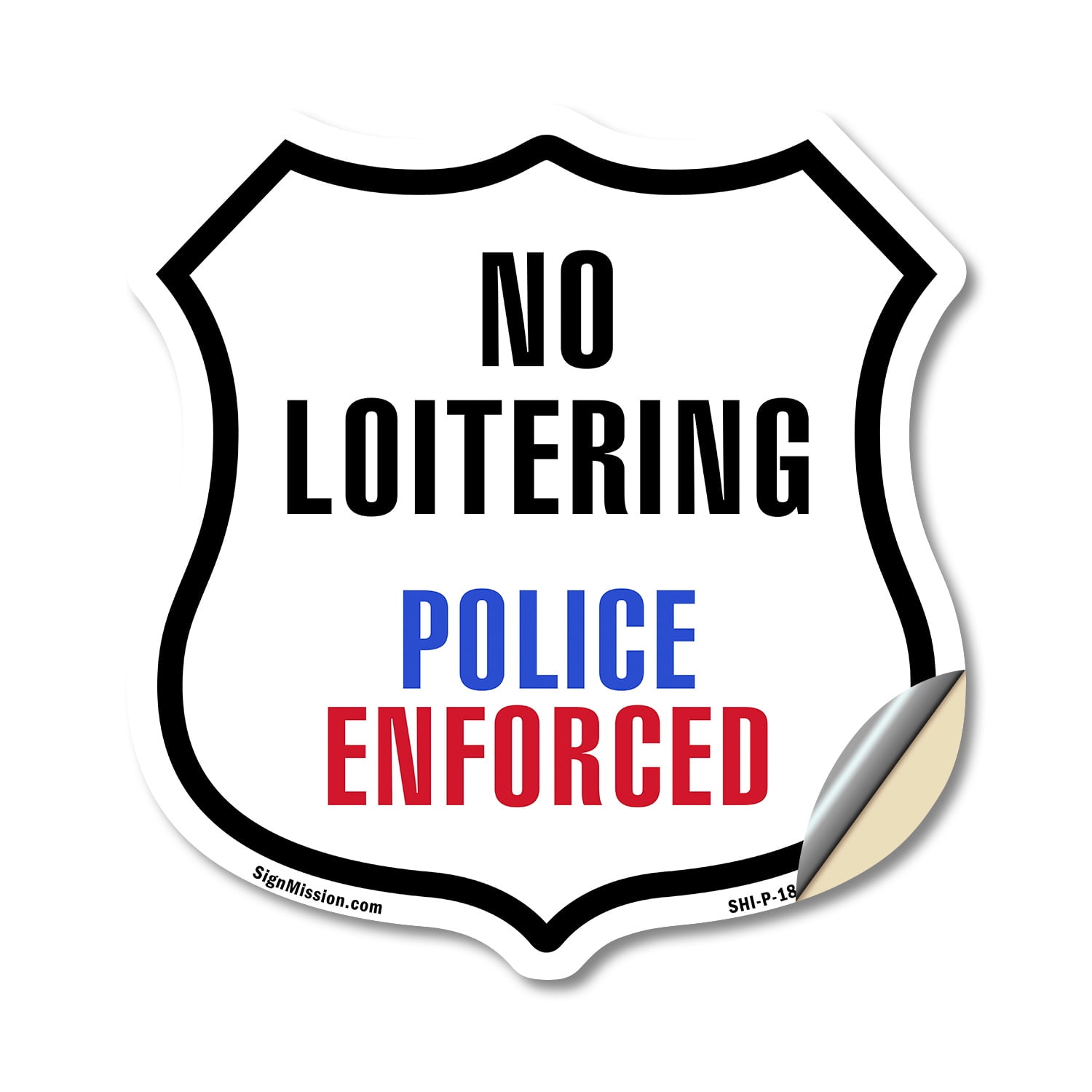 No Loitering Police Enforced 12 inch X 12 inch Shield Shaped Heavy Duty ...