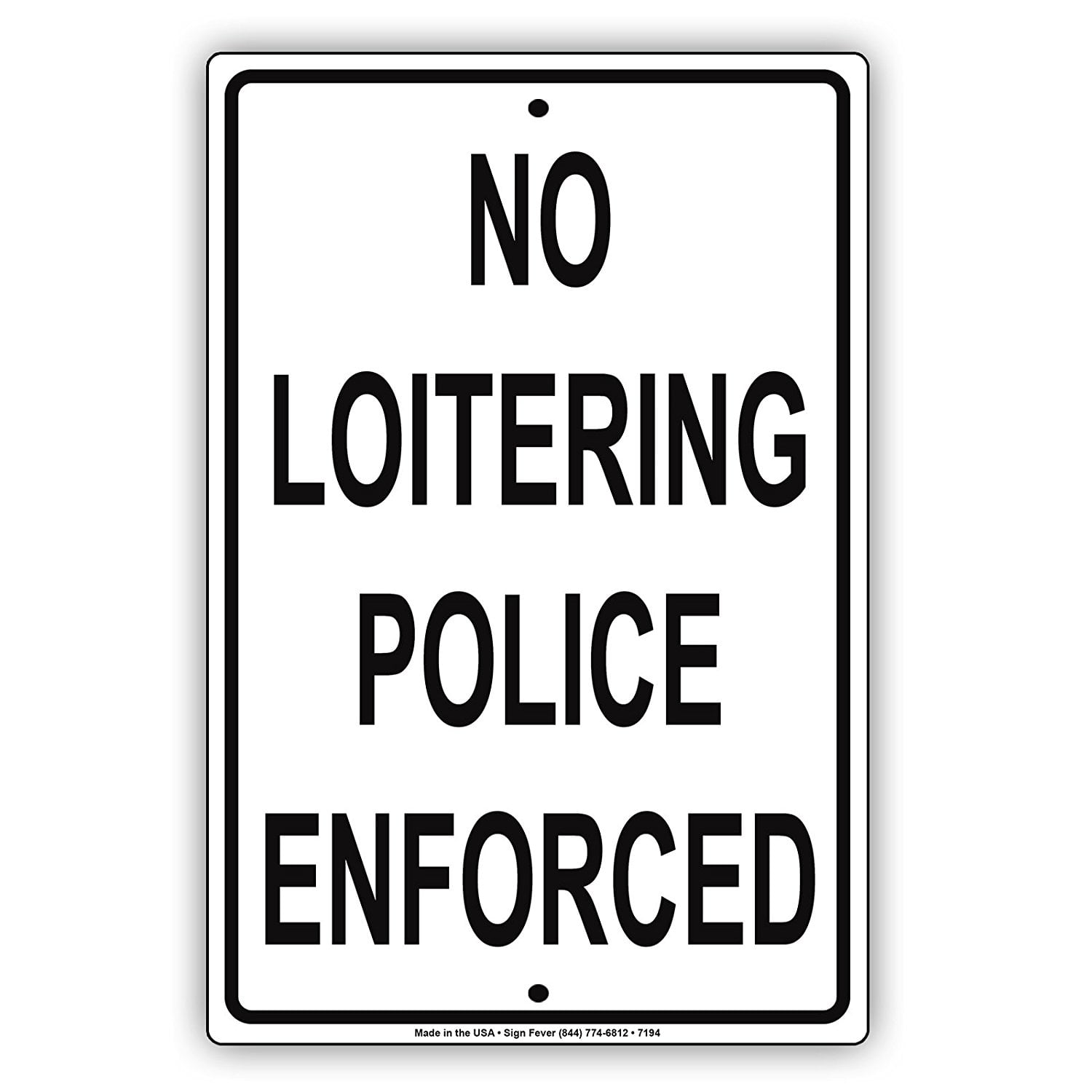 No Loitering Police Enforced Notice Plate Aluminium 8"x12" Metal Sign ...