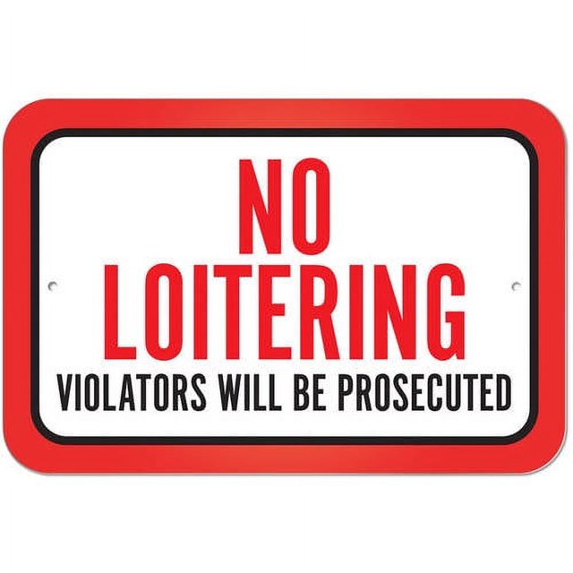 No Loitering Violators Will Be Prosecuted Sign - Walmart.com