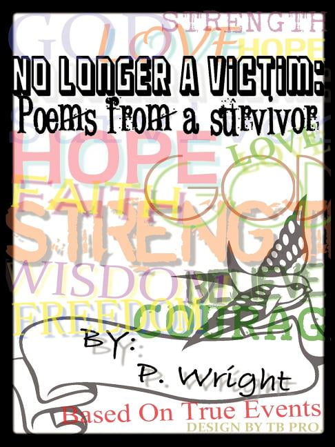 No Longer a Victim : Poems from a Survivor - Walmart Business Supplies