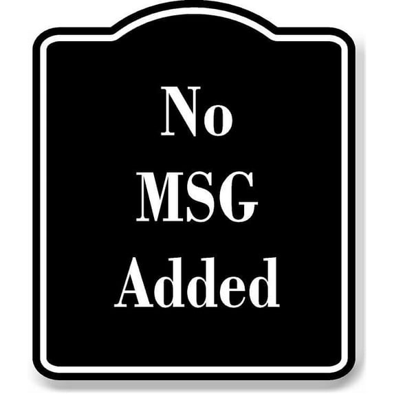 No MSG Added BLACK Aluminum Composite Sign 20''x24'' - Walmart.com