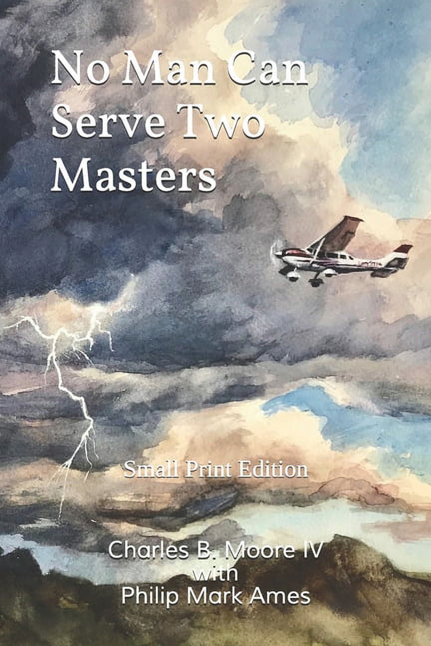No Man Can Serve Two Masters: Small Print Edition (Paperback) - Walmart.com