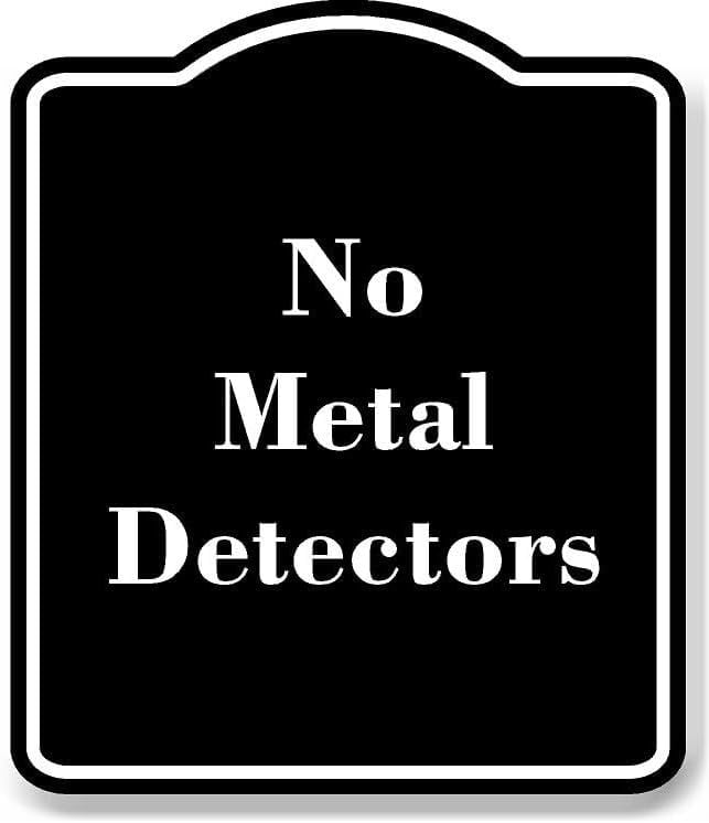 No Metal Detectors BLACK Aluminum Composite Sign 15''x18'' - Walmart.com