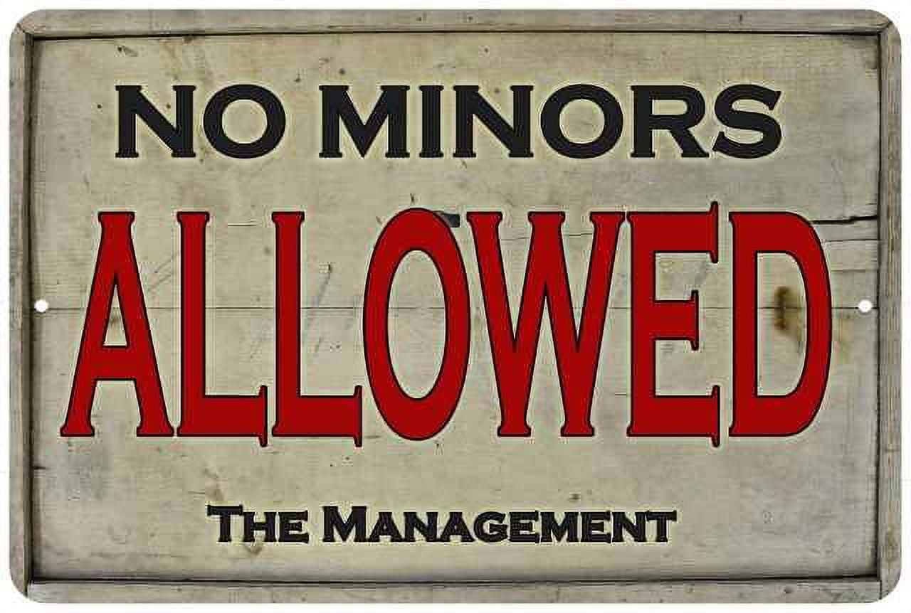 No Minors Allowed Vintage Look Chic 12x18 Metal Sign 112180020018 ...