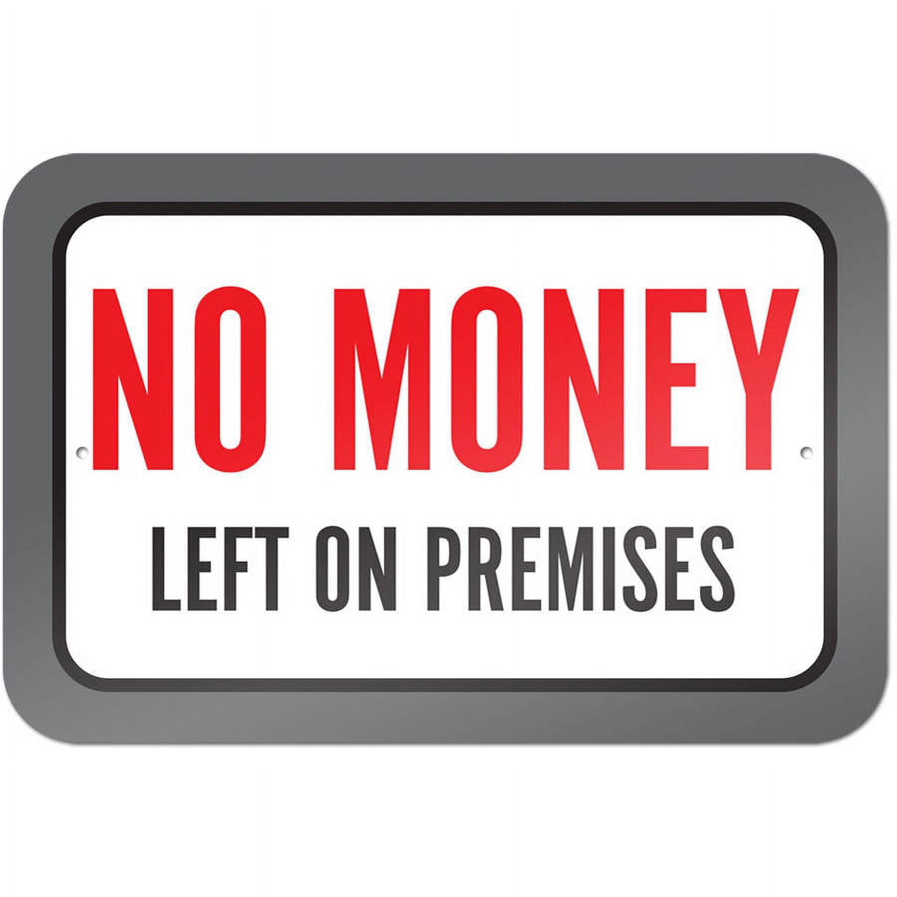 No Money Left On Premises Sign - Walmart.com