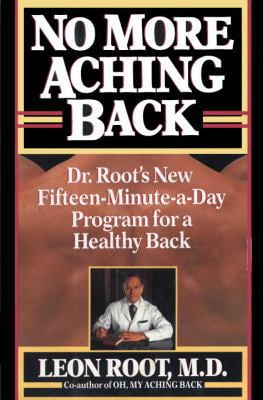 Pre-Owned No More Aching Back: Dr. Root's New Fifteen-Minutes-A-Day ...