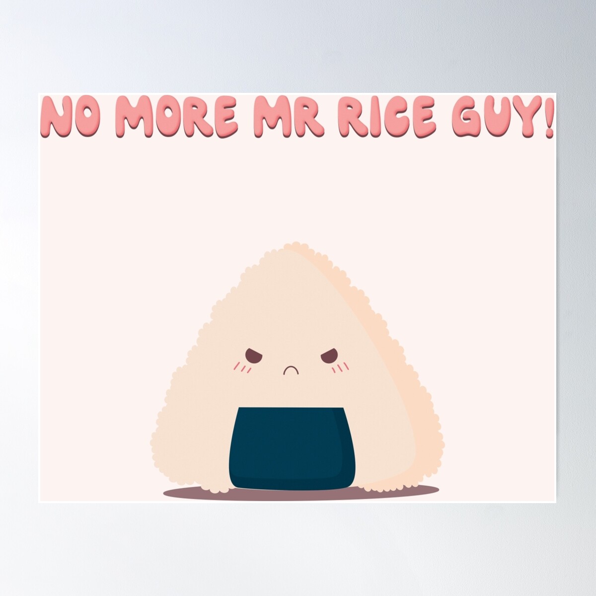 No More Mr Rice Guy! Poster Wall Art, Modern Wall Decor For Living Room ...