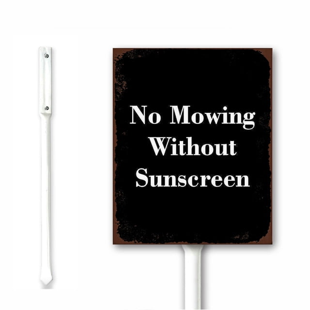 No Mowing Without Sunscreen Sign for Outdoor Metal Yard Sign Funny Lawn ...