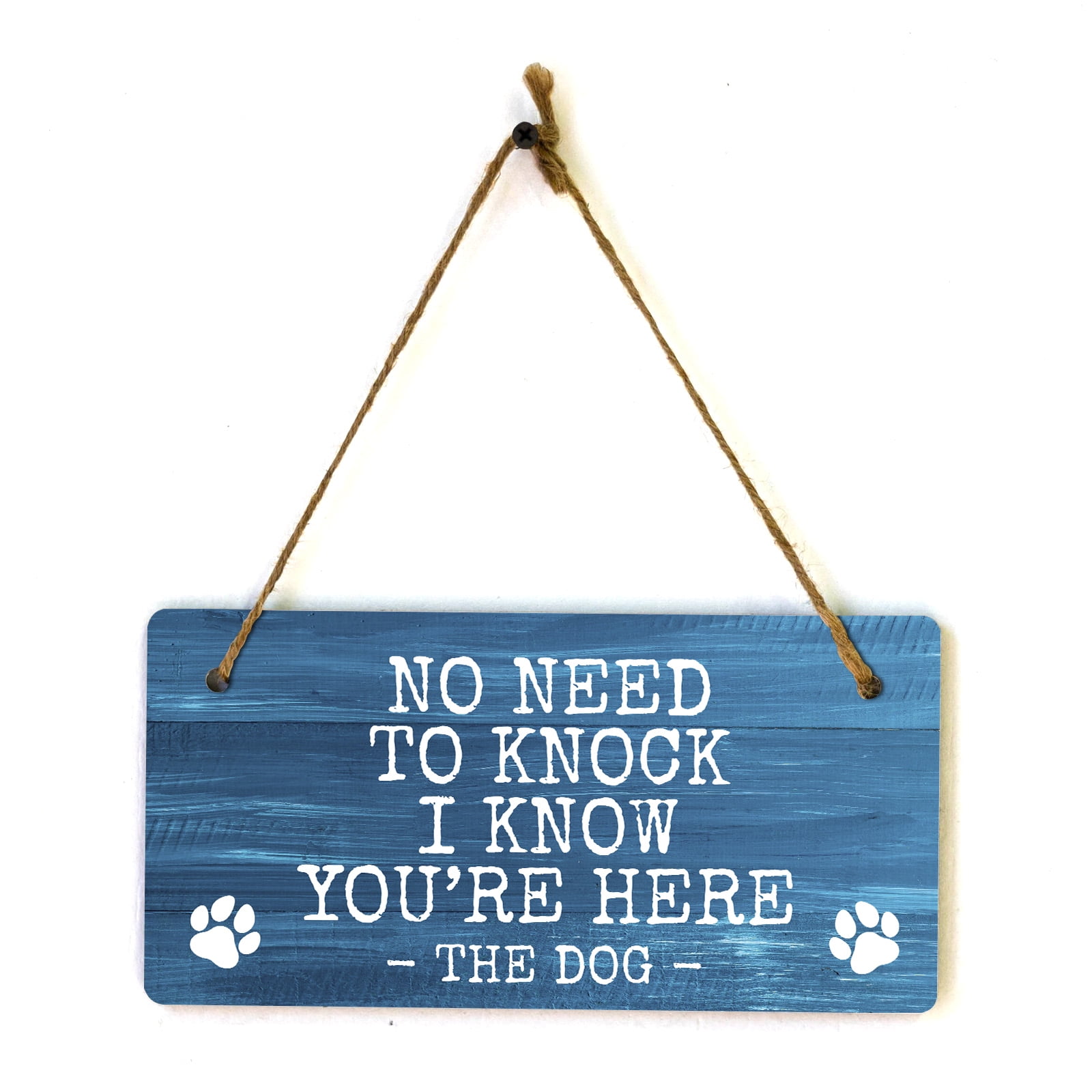 No Need To Knock I Know You're Here The Dog 5x10 Hanging Plus Wall or ...