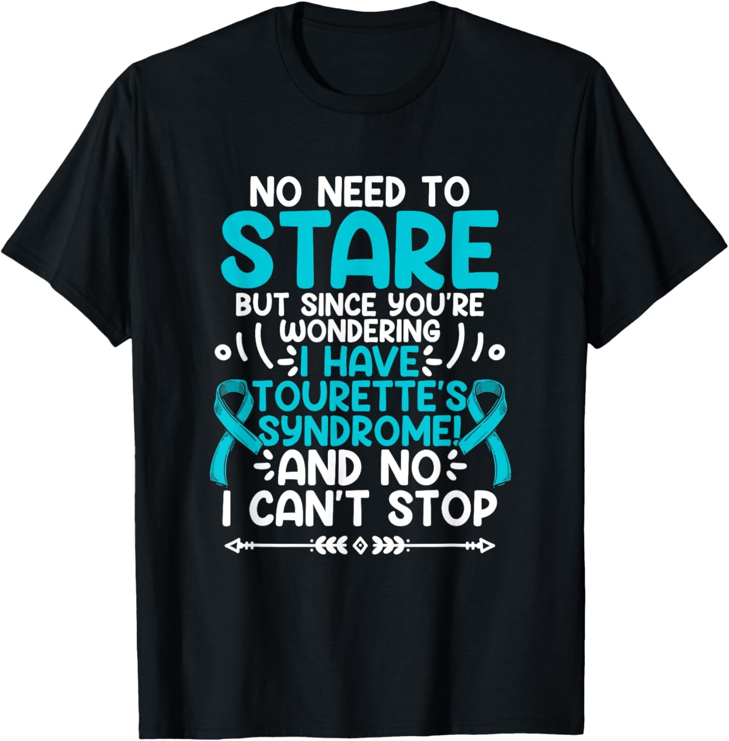 No Need To Stare Teal Ribbon Tourette Syndrome Awareness T-Shirt ...