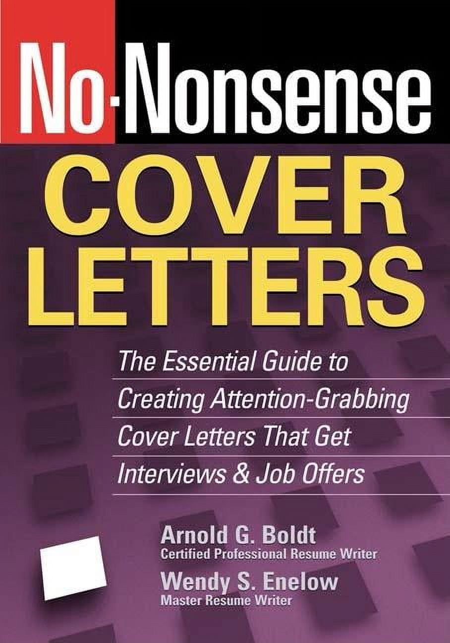 No-Nonsense Cover Letters : The Essential Guide to Creating Attention ...