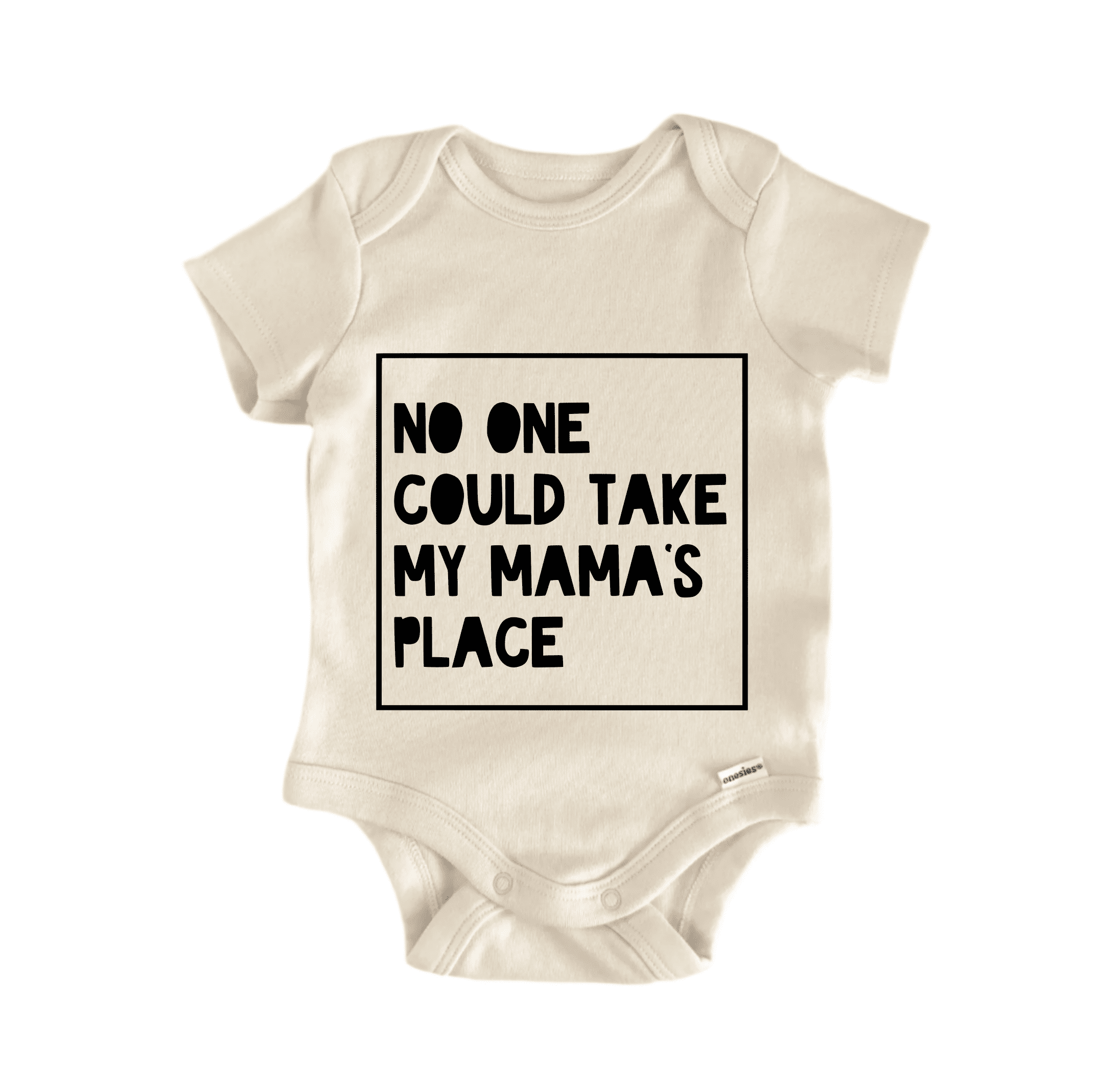 No One Could Take My Mama's Place - Baby Boy Girl Clothes Bodysuit ...