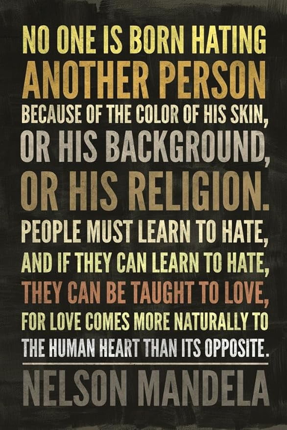 No One Is Born Hating Another Person Nelson Mandela Famous Motivational ...