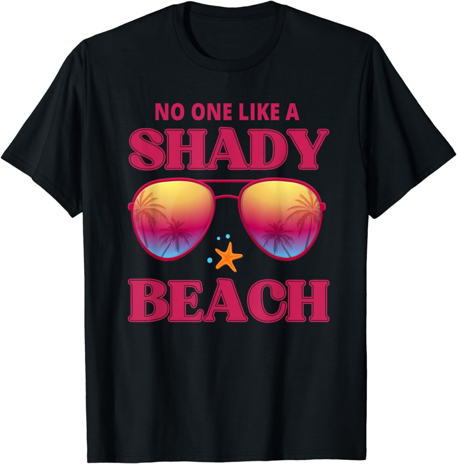No One Like A Shady Beach Sunglasses Beach Palm Tree Summer T-Shirt ...