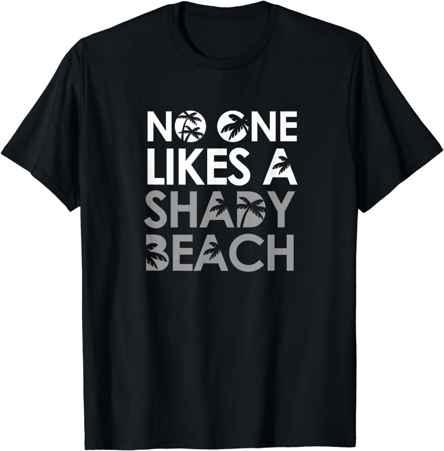 No One Likes A Shady Beach Shirt - Funny Beach Shirt - Walmart.com