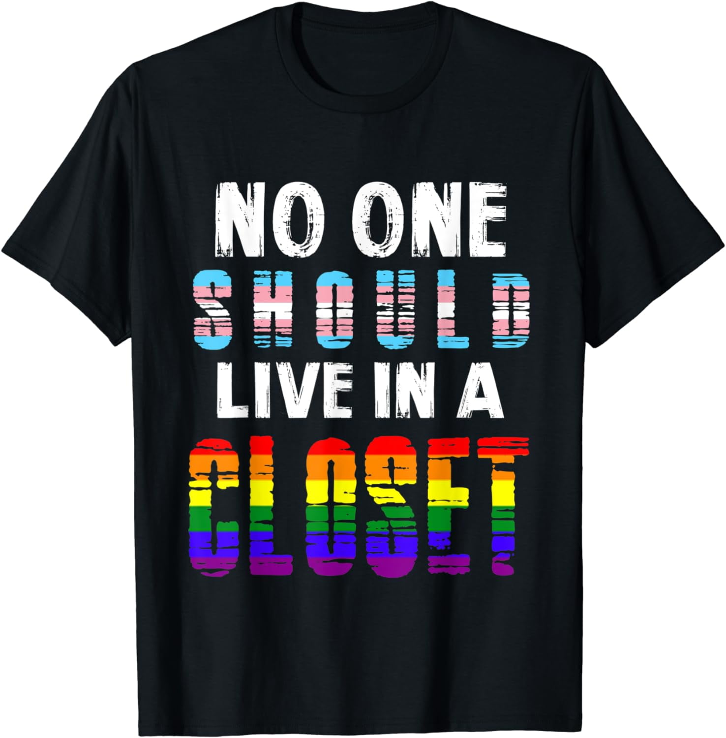 No One Should Live In A Closet LGBT Rainbow Gay Pride Month Plus-size ...