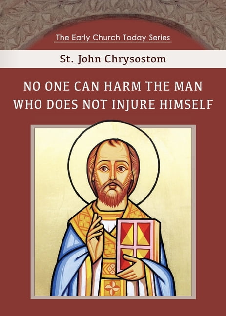 No One can Harm the Man who does not Injure Himself, (Paperback ...